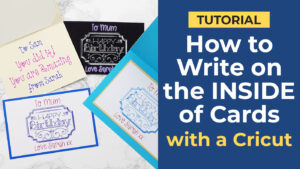 How to Write Inside Cards with a Cricut - Craft with Sarah