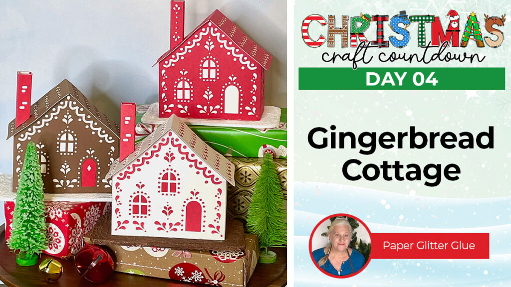 CCC 2023 Day 04 ☃️ Gingerbread Cottage - Craft with Sarah