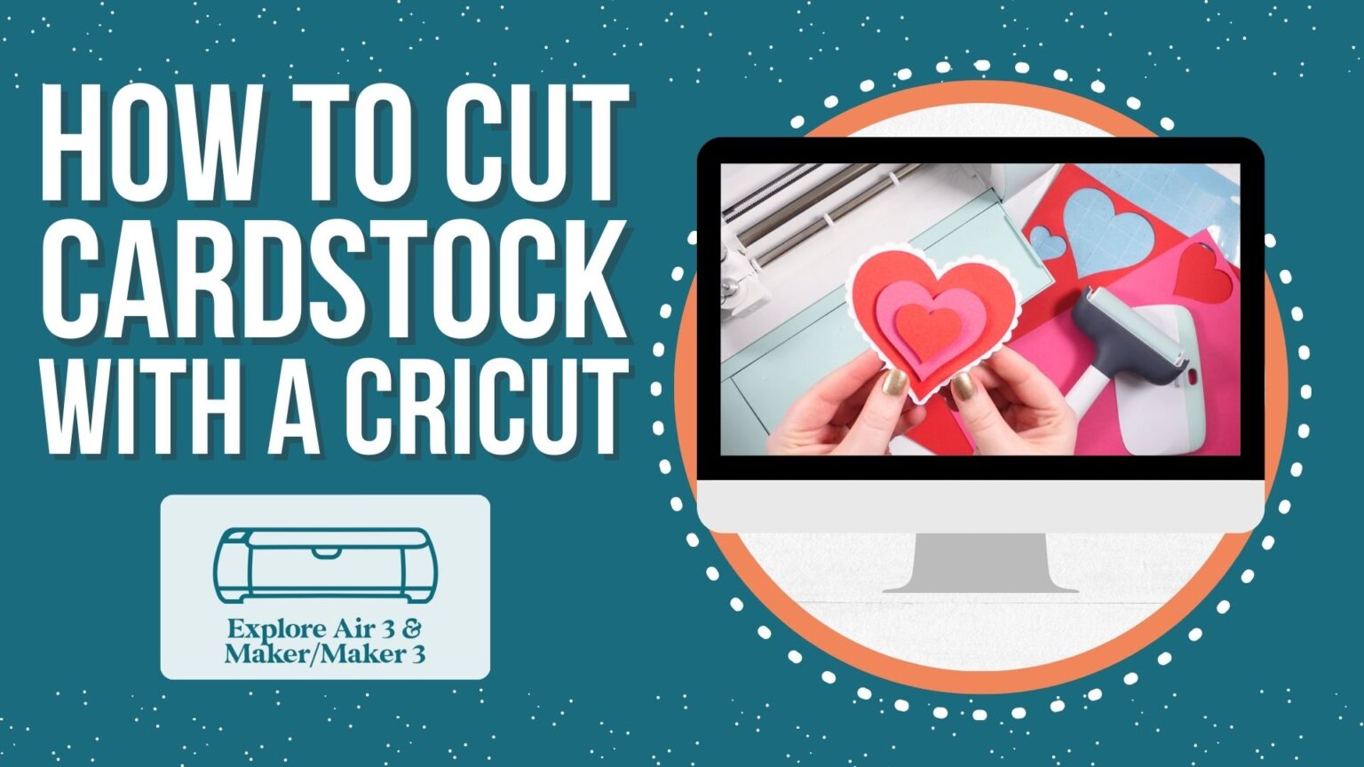 How to Cut Cardstock with Cricut Explore & Maker Machines - Craft with ...