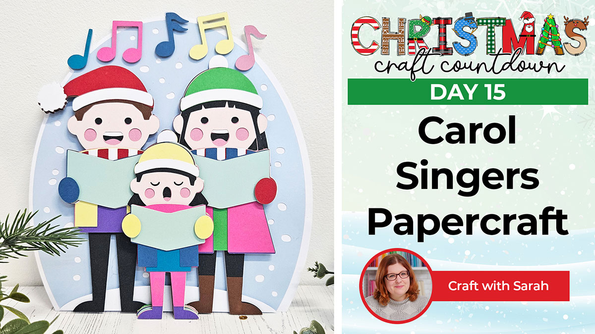 CCC 2023 Day 15 ☃️ Carol Singers Layered Design - Craft with Sarah