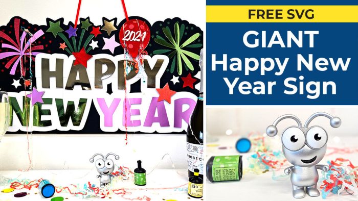 GIANT Happy New Year Sign 🍾 Free SVG for 2025 - Craft with Sarah