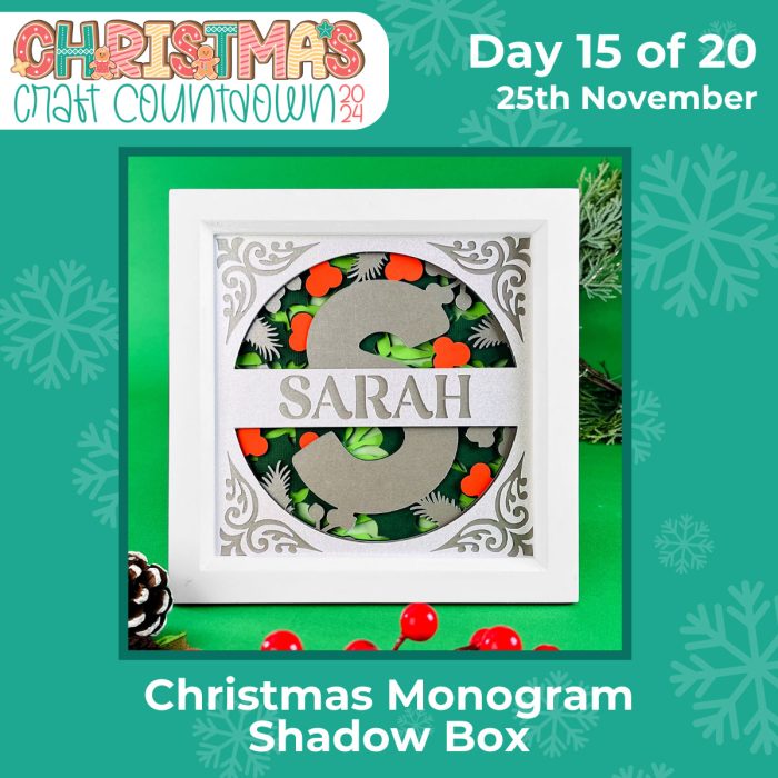 CCC 2024 Day 15: Christmas Monogram Shadow Box - Craft with Sarah