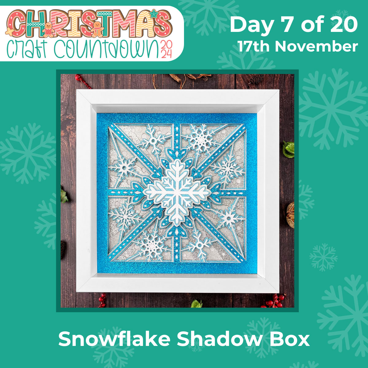 CCC 2024 Day 07: Glittery Snowflake Shadow Box - Craft with Sarah